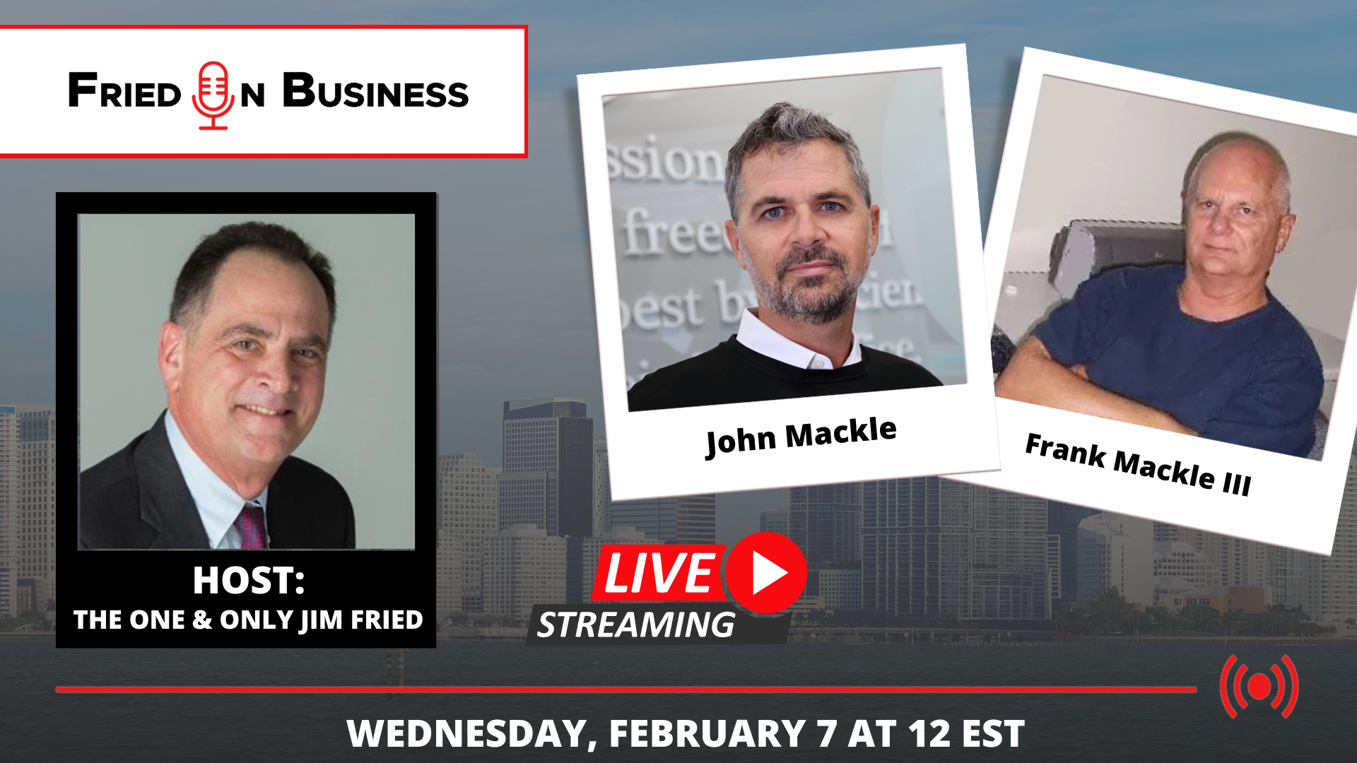 The Mackle Family Evolution - Fried on Business