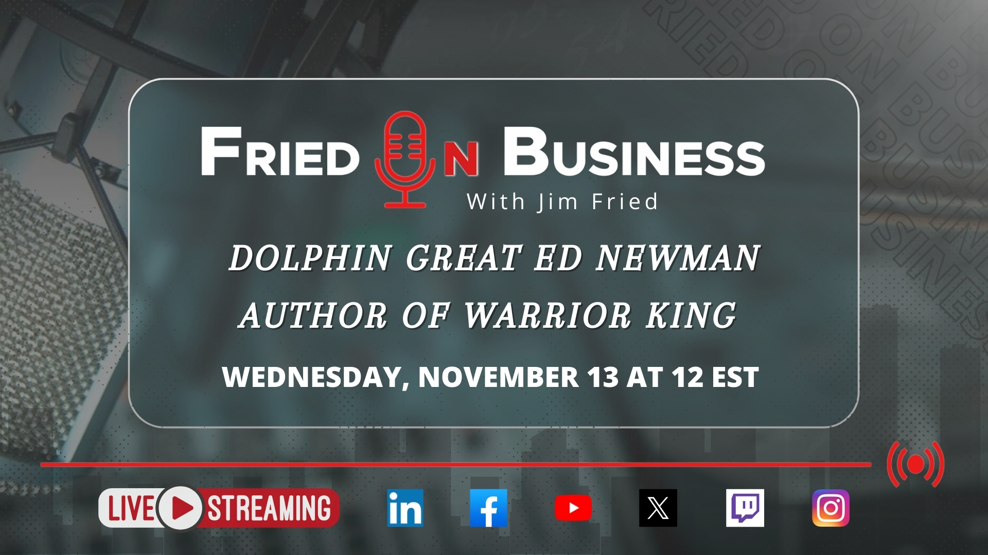 Dolphin Great Ed Newman - Author Of Warrior King - Fried on Business